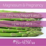 Magnesium & Pregnancy - Bump, Birth, Beyond: Pregnancy and Postpartum ...