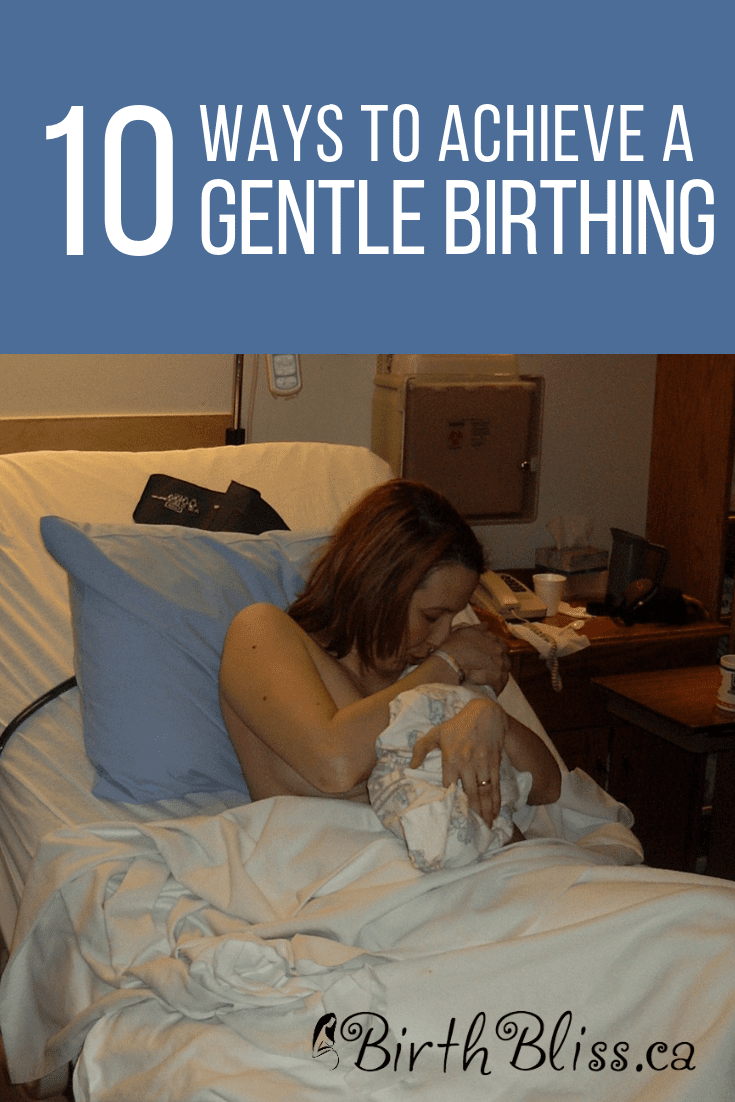 Ten Ways to Achieve a Gentle Birthing - Bump, Birth, Beyond: Pregnancy ...