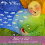 Baby’s Spirit : How Does A Soul Come to Earth? Part 1 - Bump, Birth ...