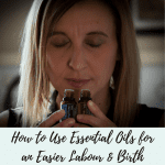 Using Essential Oils for Labour and Birth - Bump, Birth, Beyond ...